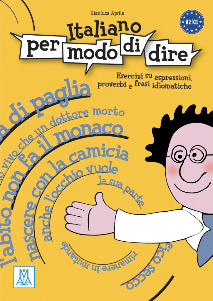 Italiano per modo di dire: Grammatiche, lessico ed eserciziari ...
