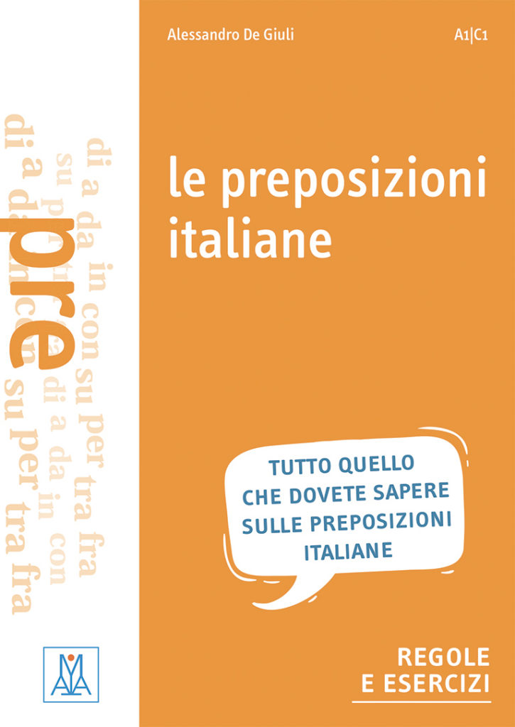 Le preposizioni italiane: Grammatiche, lessico ed eserciziari ...